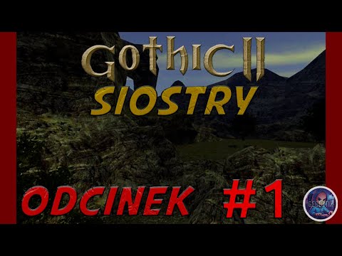 Gothic 2 Siostry #1 Najtrudniejszy mod do Gothica :O