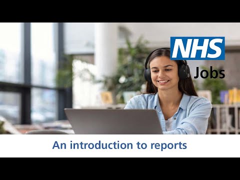 Employer - NHS Jobs - An introduction to reports - Video - Jan 22