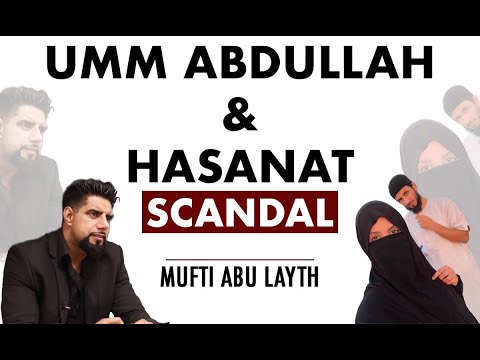 Umm Abdullah & Hasanat Scandal | Mufti Abu Layth