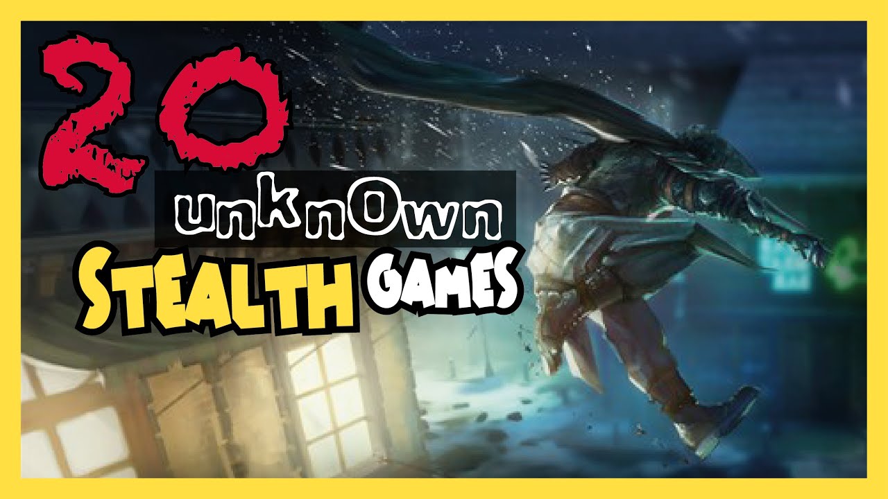 20 STEALTH GAMES YOU SHOULD TRY