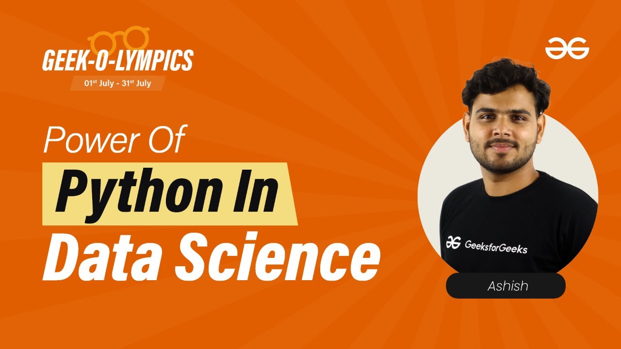 Day 8 | Power of Python in Data Science | Ashish Jangra | Geek-O-Lympics 2023