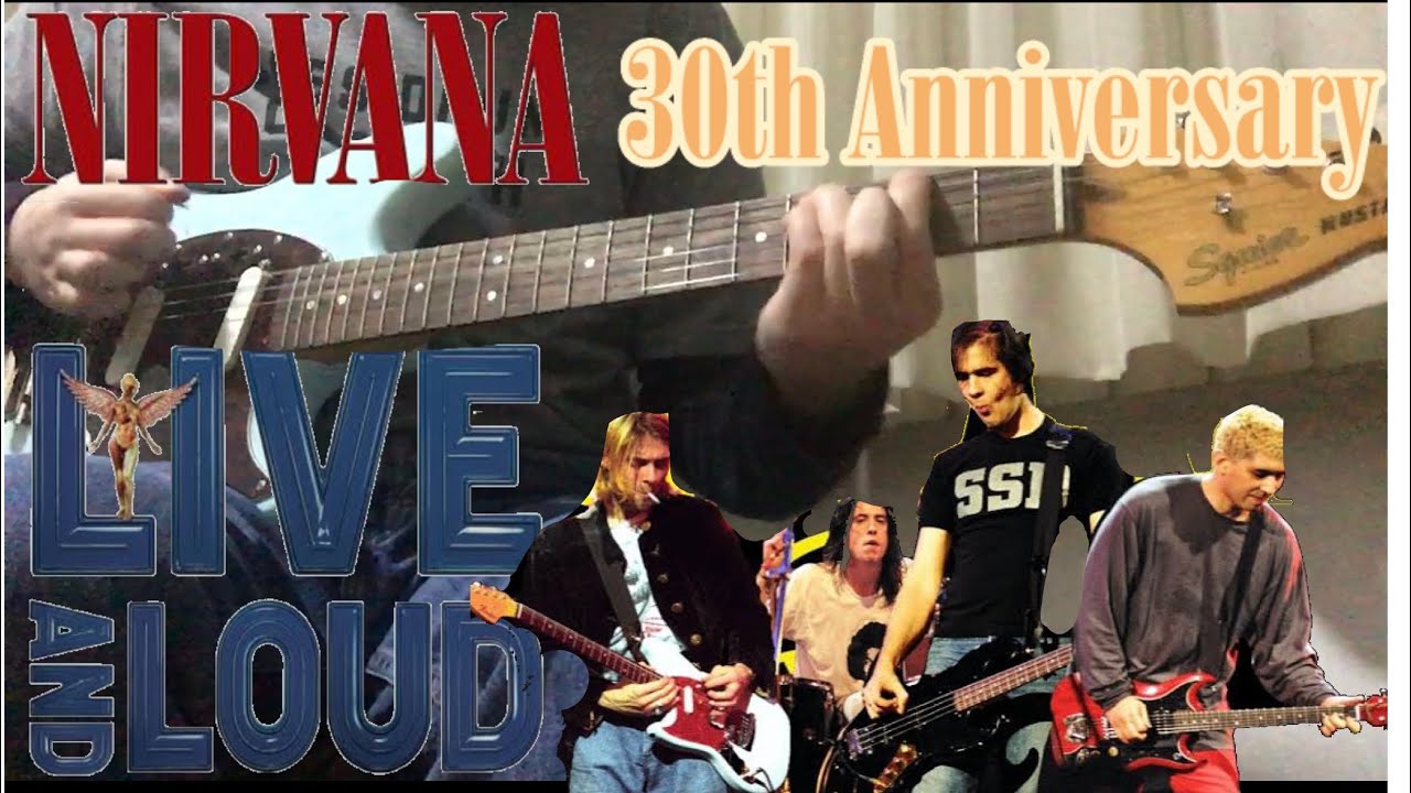 NIRVANA LIVE AND LOUD 3OTH ANNIVERSARY (the Riffs)