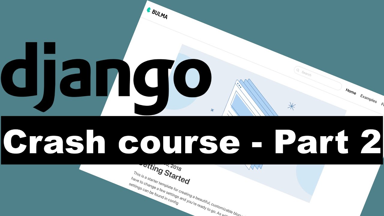 Django Crash Course Part 2 - Building a blog