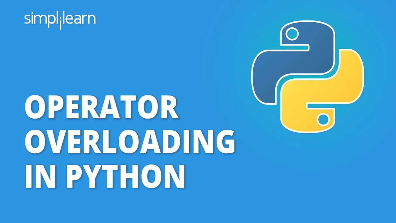 Operator Overloading In Python | Object Oriented Programming Concept | Python Tutorial | Simplilearn