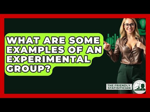 What Are Some Examples Of An Experimental Group? - The Friendly Statistician