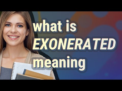 Exonerated | meaning of Exonerated