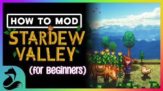 HOW TO MOD Stardew Valley FOR BEGINNERS UPDATED at Stardew Valley Nexus ...