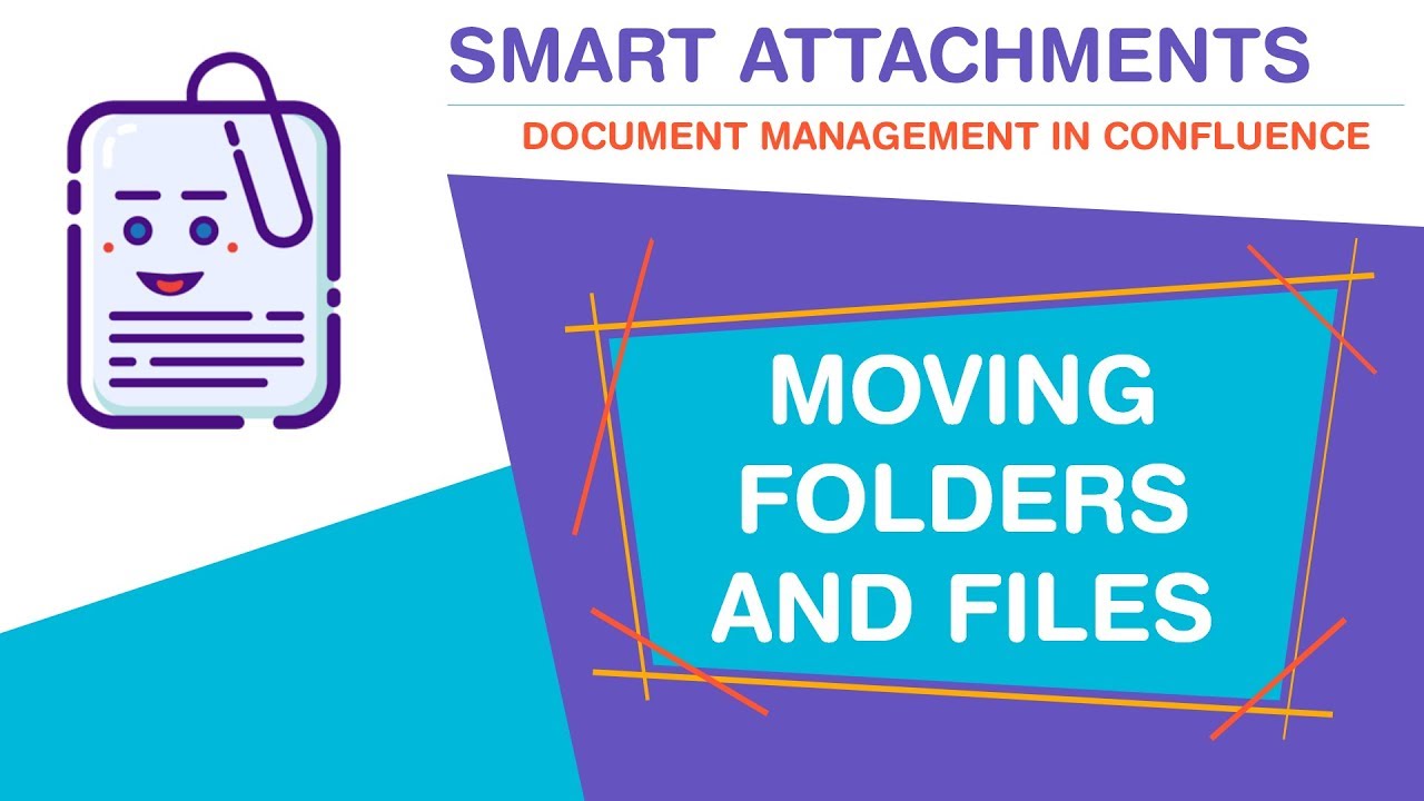 Smart Attachments for Confluence - Moving documents and folders