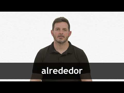 English Translation of “ALREDEDOR” | Collins Spanish-English Dictionary