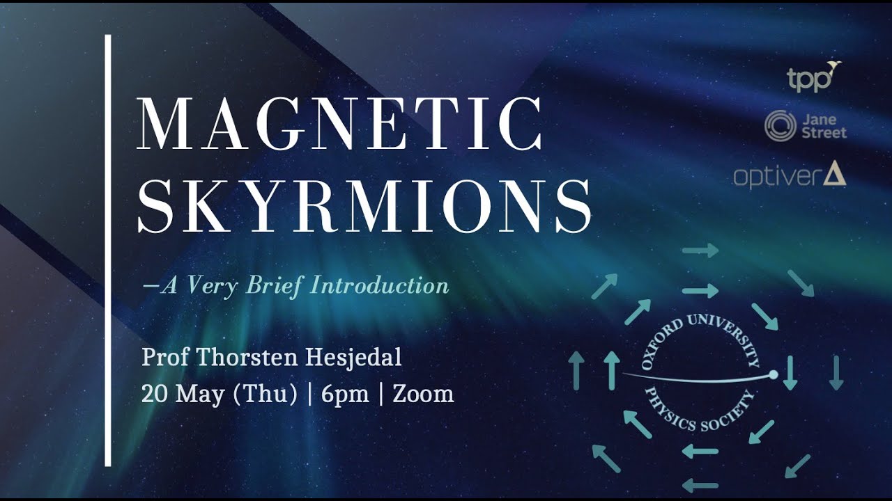 Prof Thorsten Hesjedal: Magnetic Skyrmions