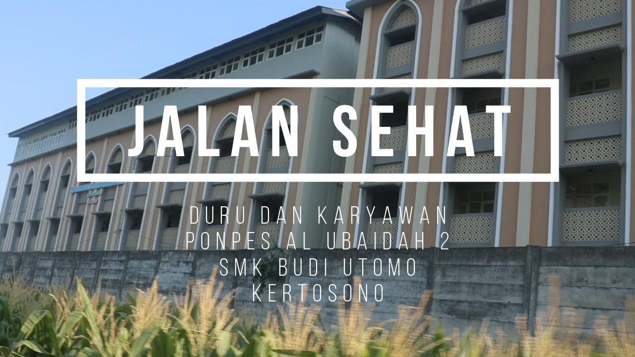 Jalan Santai Bersama: Mempererat Hubungan Antarinstansi antara SMK Budi Utomo Kertosono dan ...