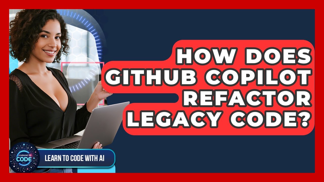 How Does GitHub Copilot Refactor Legacy Code? - Learning To Code With AI