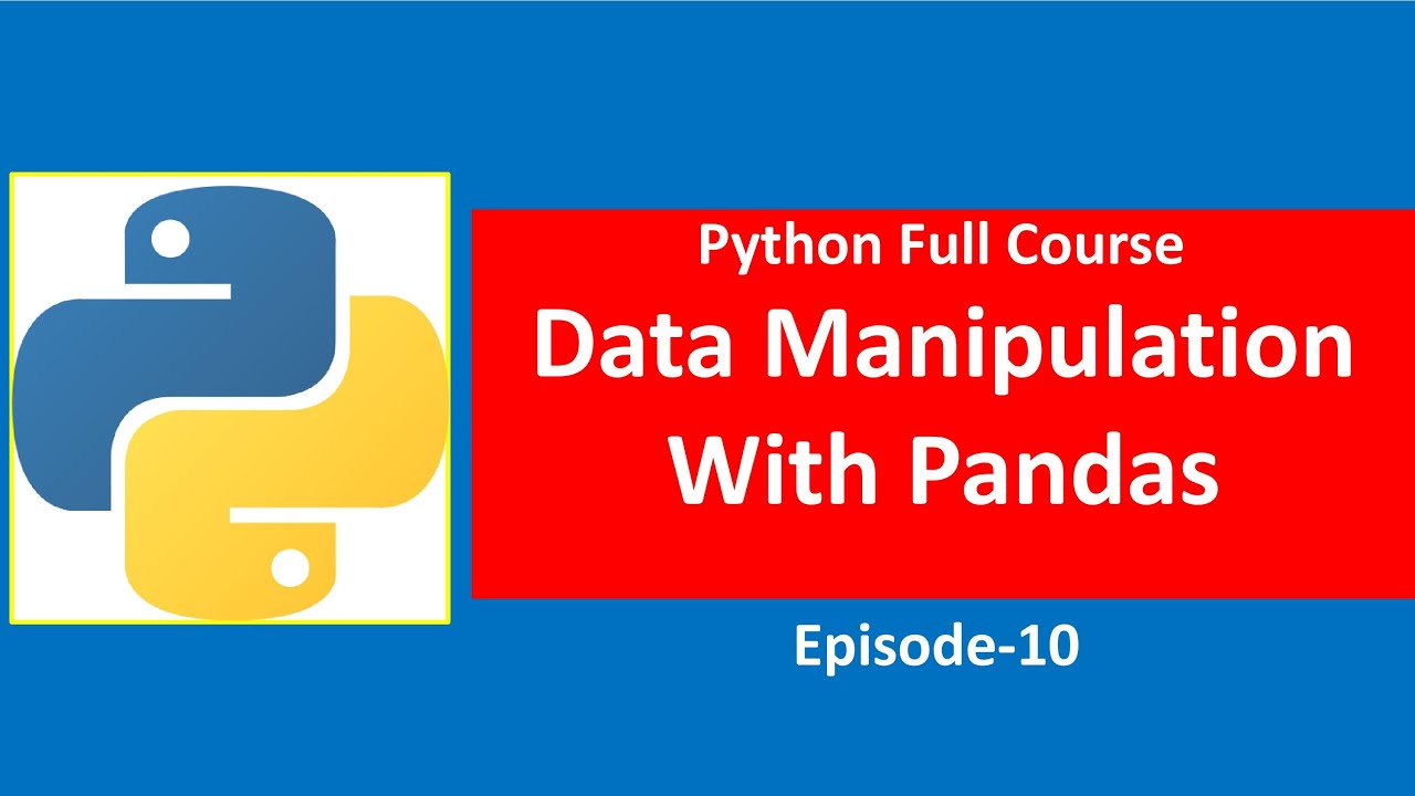 Data Manipulation with Pandas Library | Libraries in Python | Python Full Course Episode10