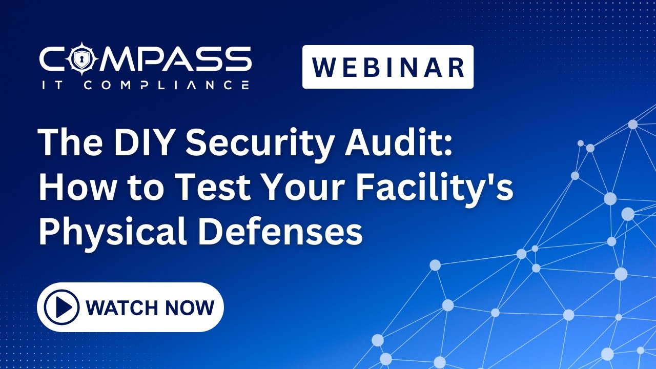 Webinar - The DIY Security Audit: How to Test Your Facility's Physical Defenses (Patrick Laverty)