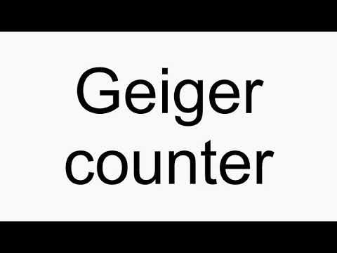 How to pronounce Geiger counter