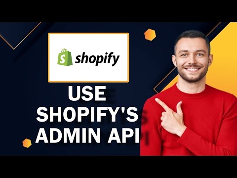 How to Use Shopify's Admin API | Easy Tutorial