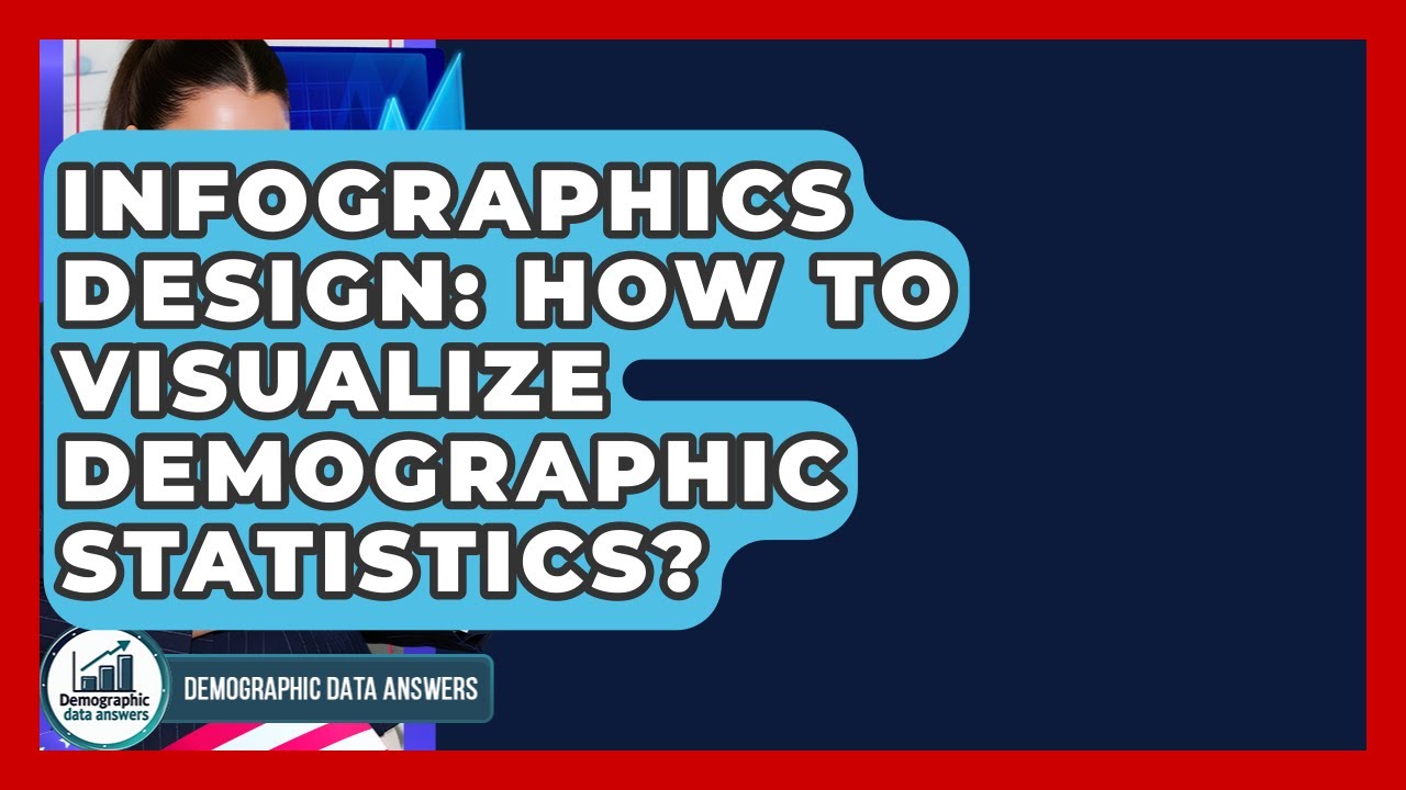 Infographics Design: How To Visualize Demographic Statistics? - Demographic Data Answers