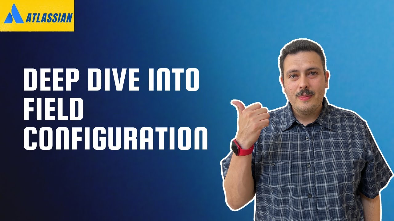 How to Configure Field Configurations in Jira | Atlassian Jira