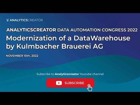 AnalyticsCreator Congress 2022 | Modernization of a Data Warehouse | by Kulmbacher Brauerei AG