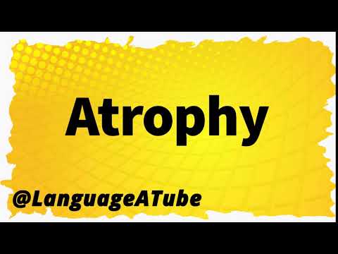 Atrophy Pronunciation ⚡️ How To Pronounce Atrophy!