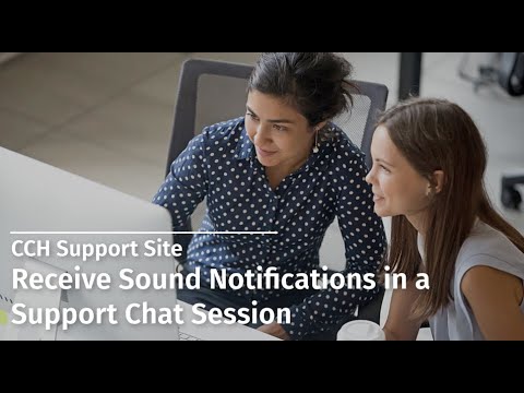 CCH Support Site: Receive Sound Notifications in a Support Chat Session