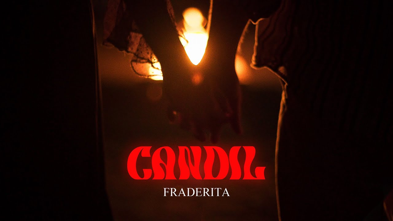 Fraderita - Candil (Vídeo Oficial)