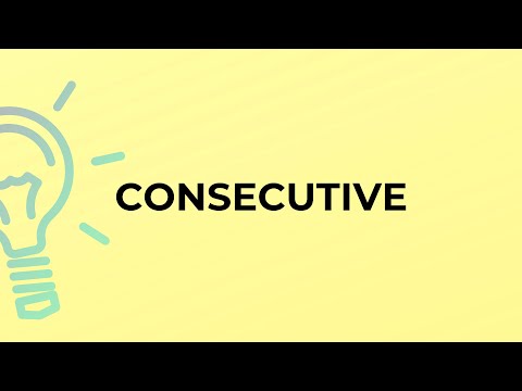 What is the meaning of the word CONSECUTIVE?