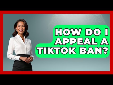 How Do I Appeal A TikTok Ban? - Customer Support Coach