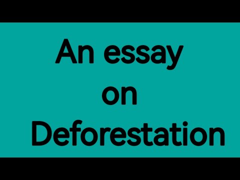 write an essay on deforestation/definition of deforestation