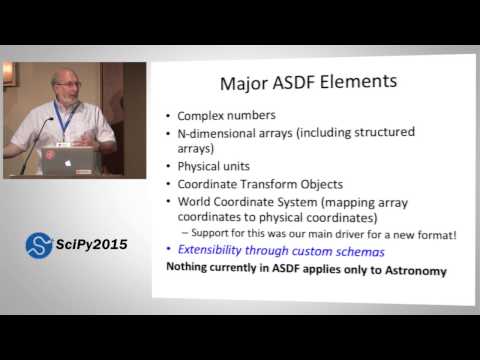 Learn ASDF a New Scientific Data Format | SciPy 2015 | Perry Greenfield Michael Droettboom Erik ...