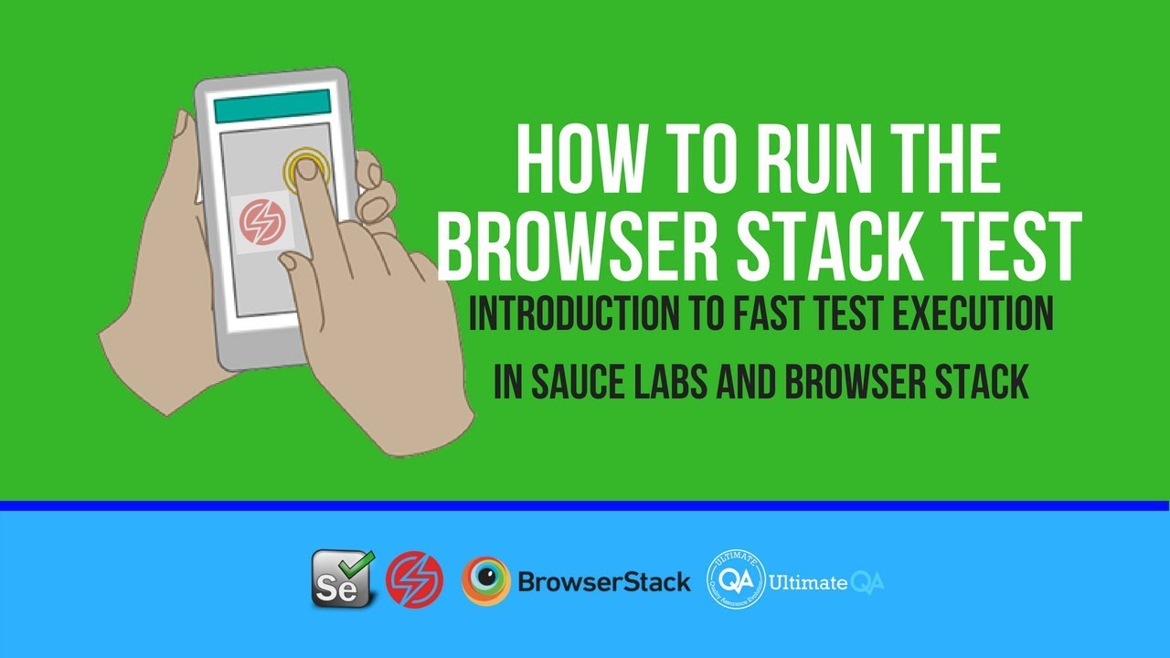 Parallel Test Execution: (Fast Test 2018) - How to run the browser stack test