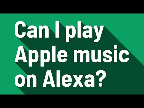 Can I play Apple music on Alexa?