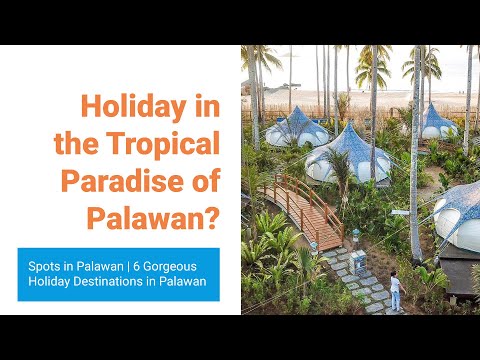 Spots in Palawan | 6 Gorgeous Holiday Destinations in Palawan