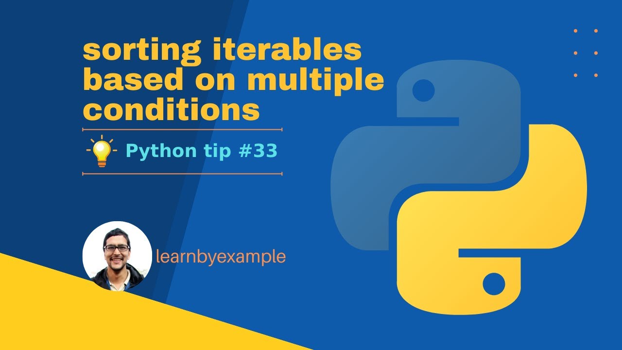 Python tip 33: sorting iterables based on multiple conditions