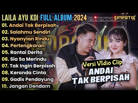 Andai Tak Berpisah - LAila Ayu KDI Full Album Terbaru || Salahmu Sendiri, Simpatik Music Full Album
