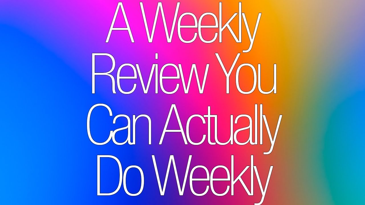How To Do A Weekly Review