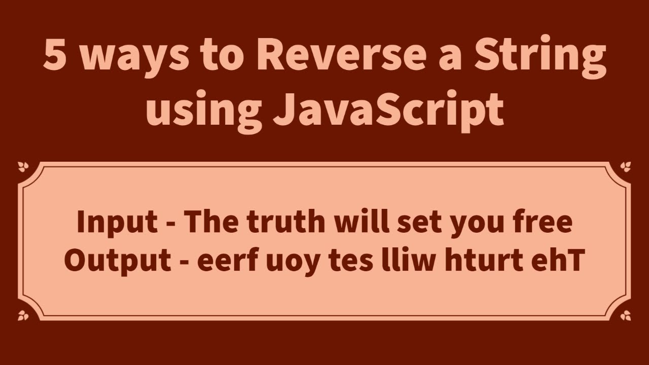 5 Ways To Reverse A String Using JavaScript !