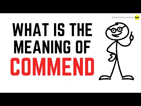 What Is The Meaning Of Commend ? - Define | Definition - QnA Explained