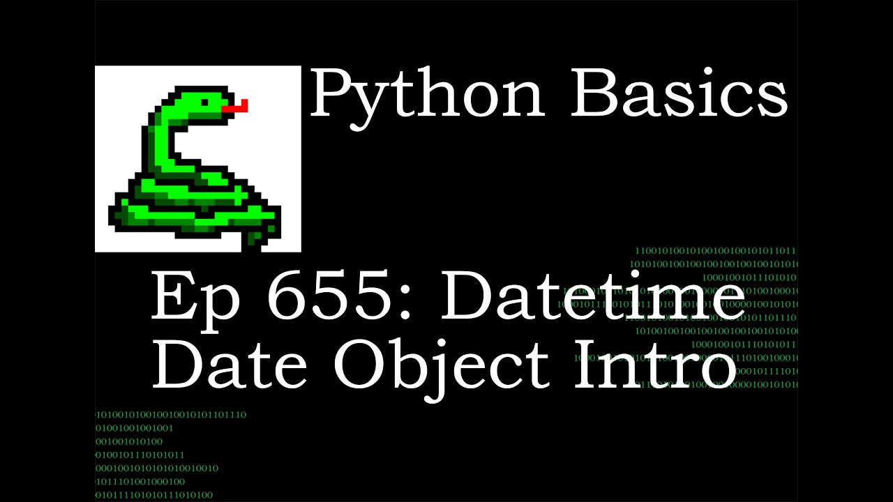 Python Basics Tutorial Datetime Intro Date Object