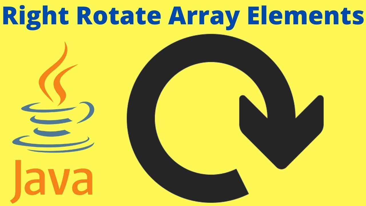 Java Program To Right Rotate The Elements Of An Array | Java Code Example | InterviewDOT