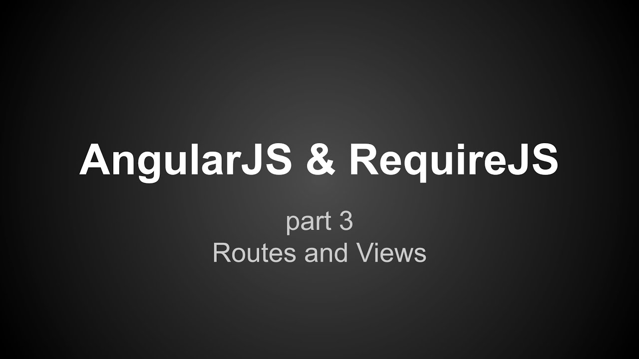 AngularJS RequireJS tutorial (part 3)