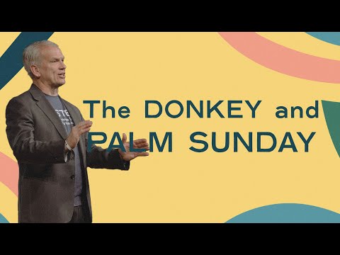 The Donkey and Palm Sunday