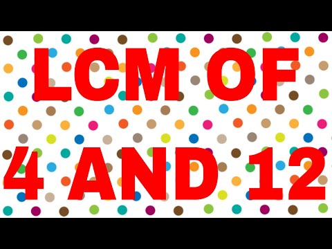 LCM of 4 and 12