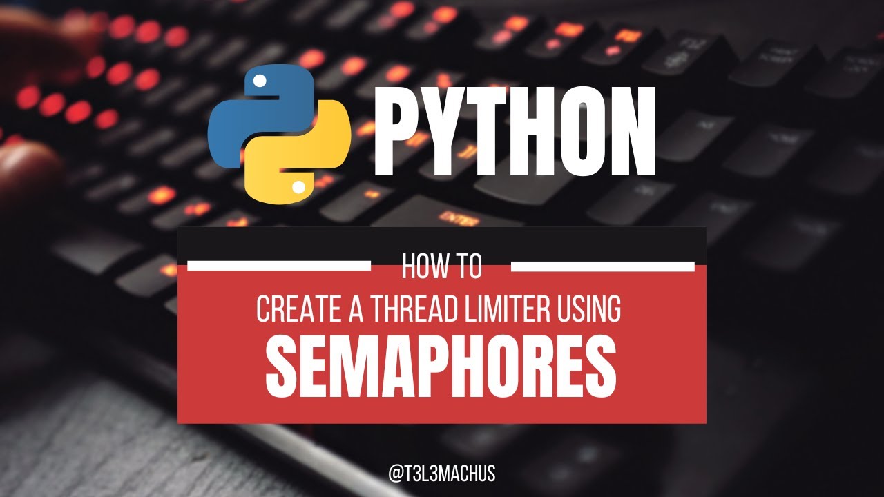How to limit threads with Semaphores in Python