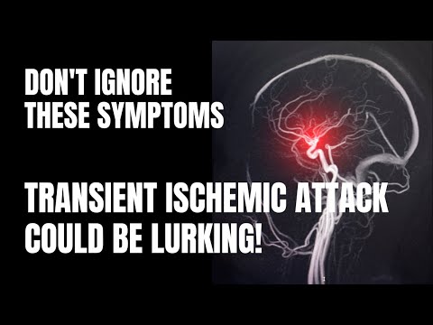 The Risk of Transient Ischemic Attack (TIA) | Causes, Symptoms, Diagnosis, and Treatment