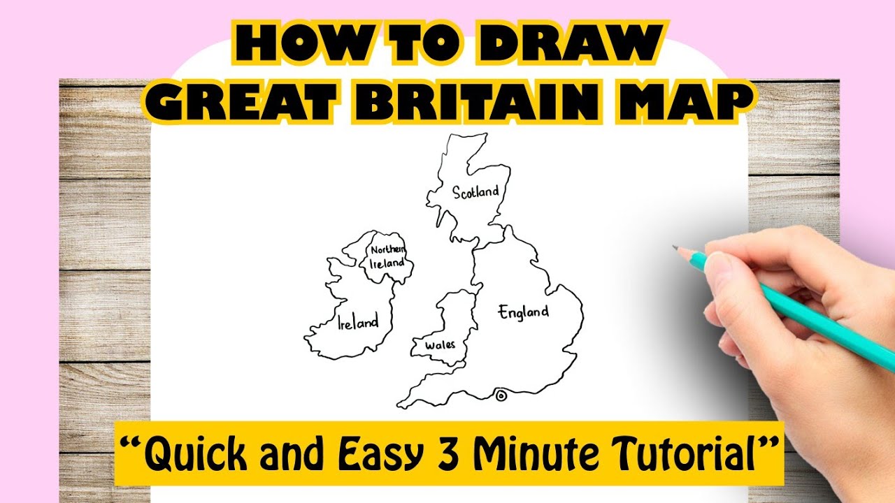 HOW TO DRAW GREAT BRITAIN MAP