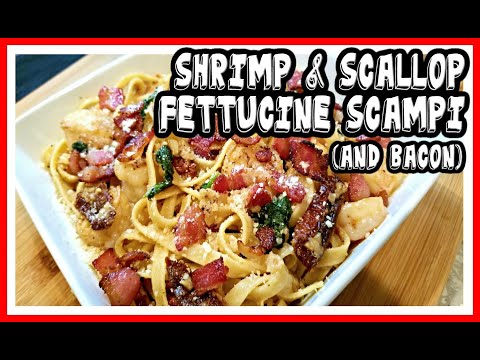 Shrimp and Scallop Fettuccine Scampi with Bacon, SUPER EASY!