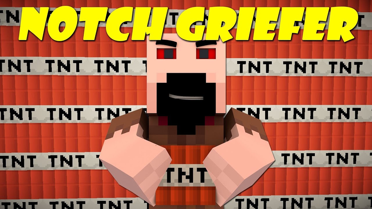 If Notch Was A Griefer - Minecraft