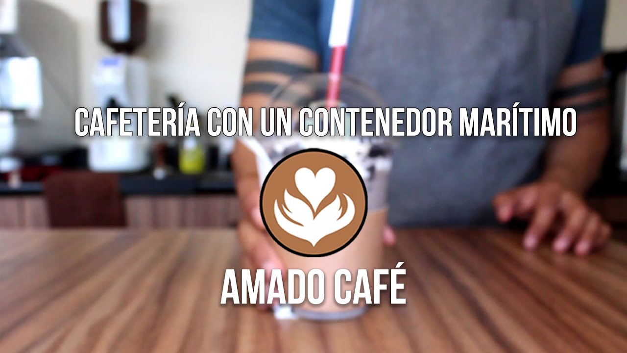 Cafetería con un CONTENEDOR| Amado Café | CONTENEDORES MAS+
