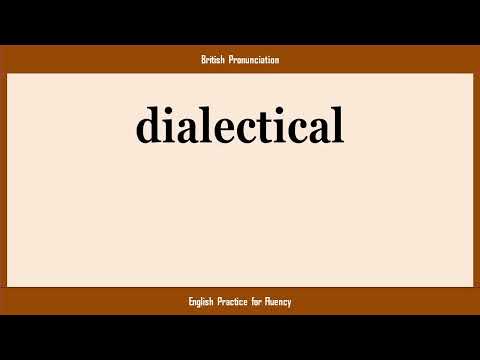 dialectical, How to Say or Pronounce DIALECTICAL in American, British, Australian English